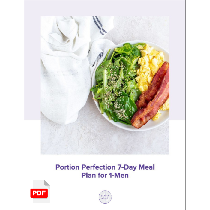 Portion Perfection - 7 Day Meal Plan for 1 - Men | Great Ideas in Nutrition